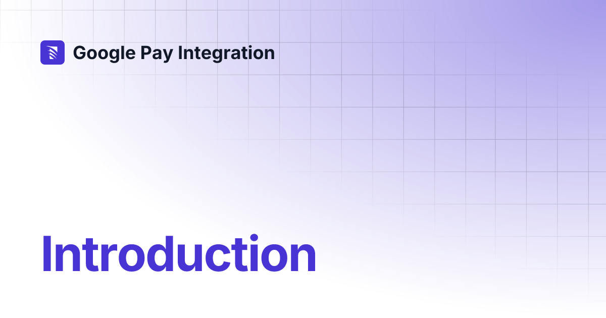 Introduction | Google Pay Integration